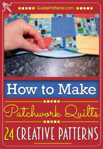How to Make Patchwork Quilts: 24 Creative Patterns - Guide Patterns