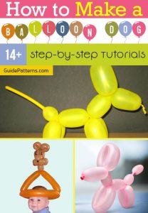How to Make a Balloon Dog: 14+ Step-by-Step Tutorials - Guide Patterns