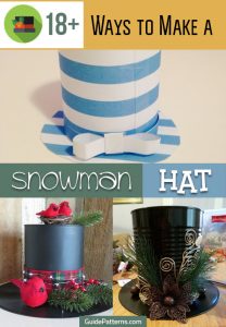 18+ Ways to Make a Snowman Hat - Guide Patterns