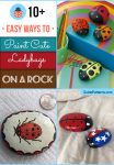 10+ Easy Ways to Paint Cute Ladybugs on a Rock - Guide Patterns