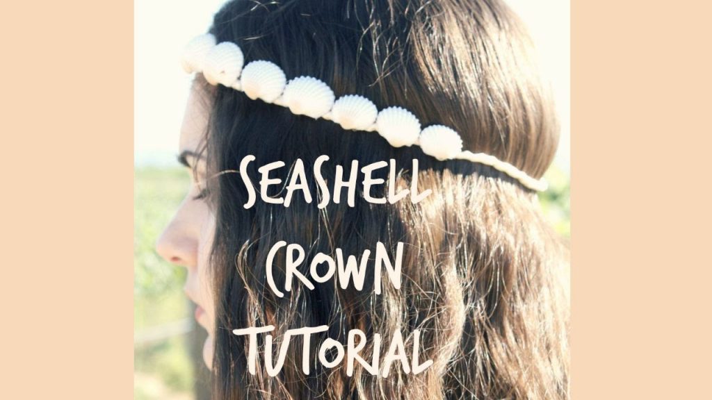 9 DIYs to Make a Gorgeous Mermaid Seashell Crown | Guide Patterns